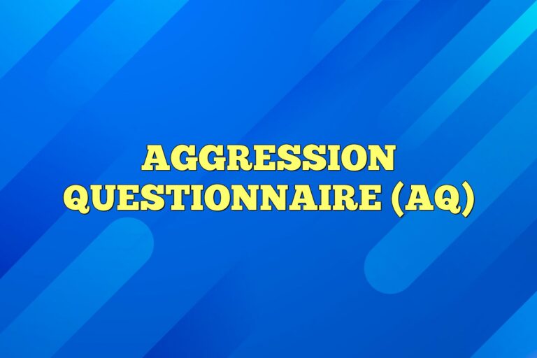 Aggression Questionnaire (AQ)