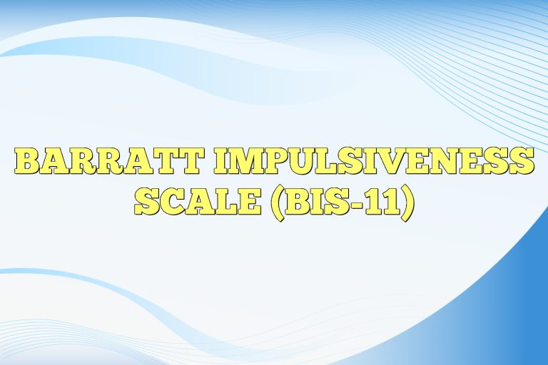 Barratt Impulsiveness Scale (BIS-11)