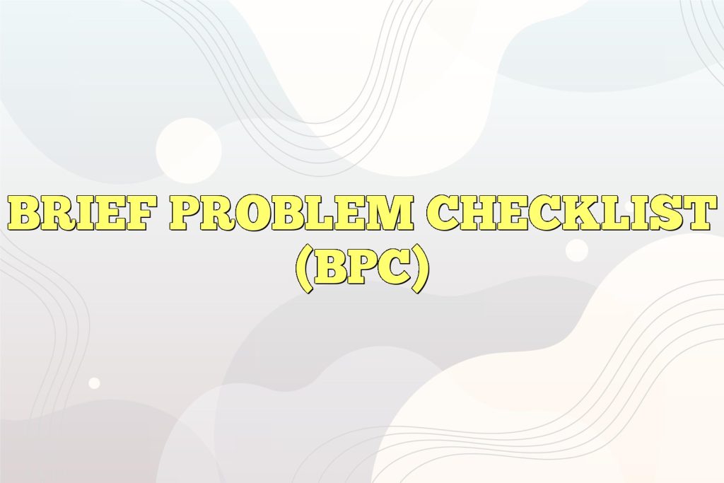 Brief Problem Checklist (BPC)
