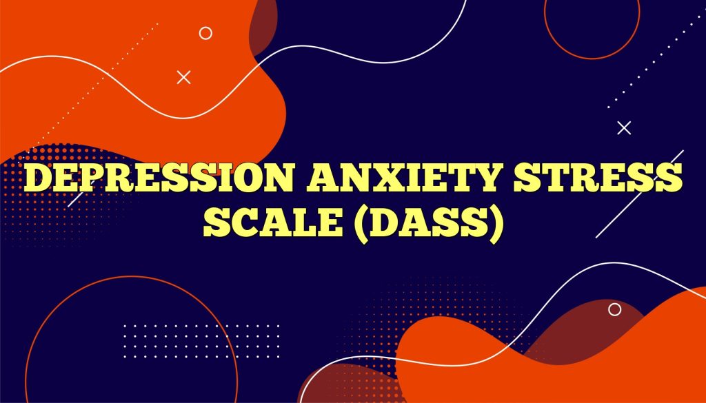 Depression Anxiety Stress Scale (DASS)