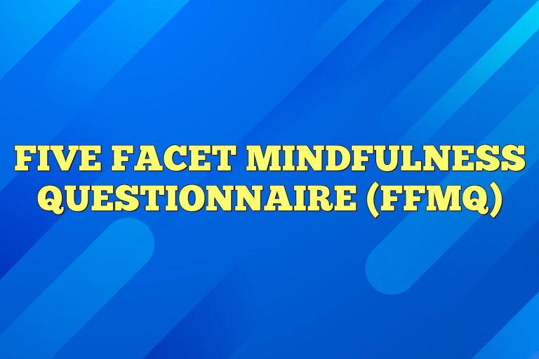 Five Facet Mindfulness Questionnaire (FFMQ)
