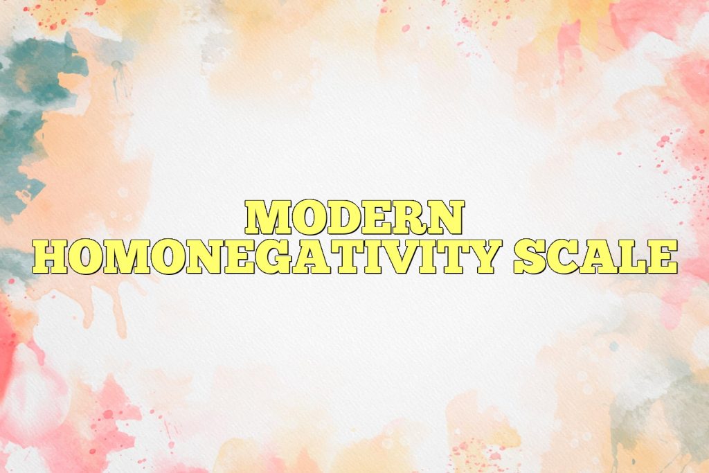 Modern Homonegativity Scale