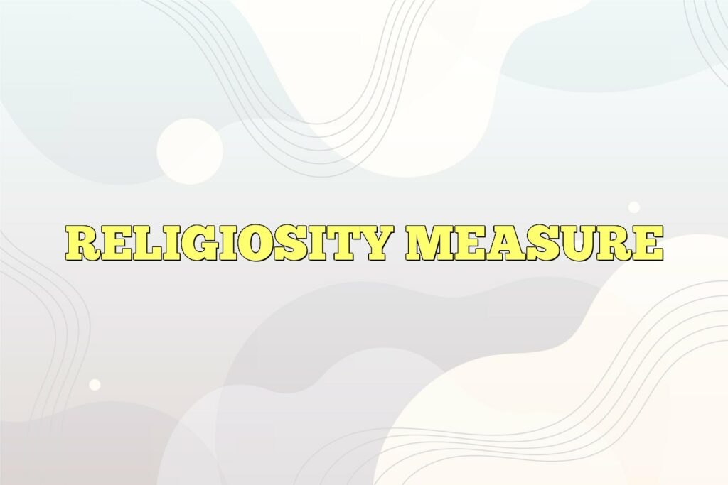 RELIGIOSITY MEASURE