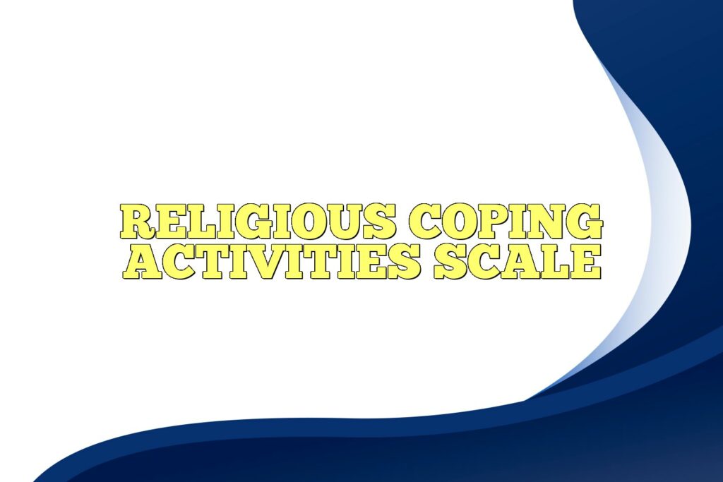 RELIGIOUS COPING ACTIVITIES SCALE