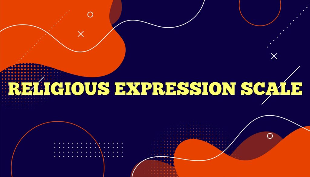 RELIGIOUS EXPRESSION SCALE