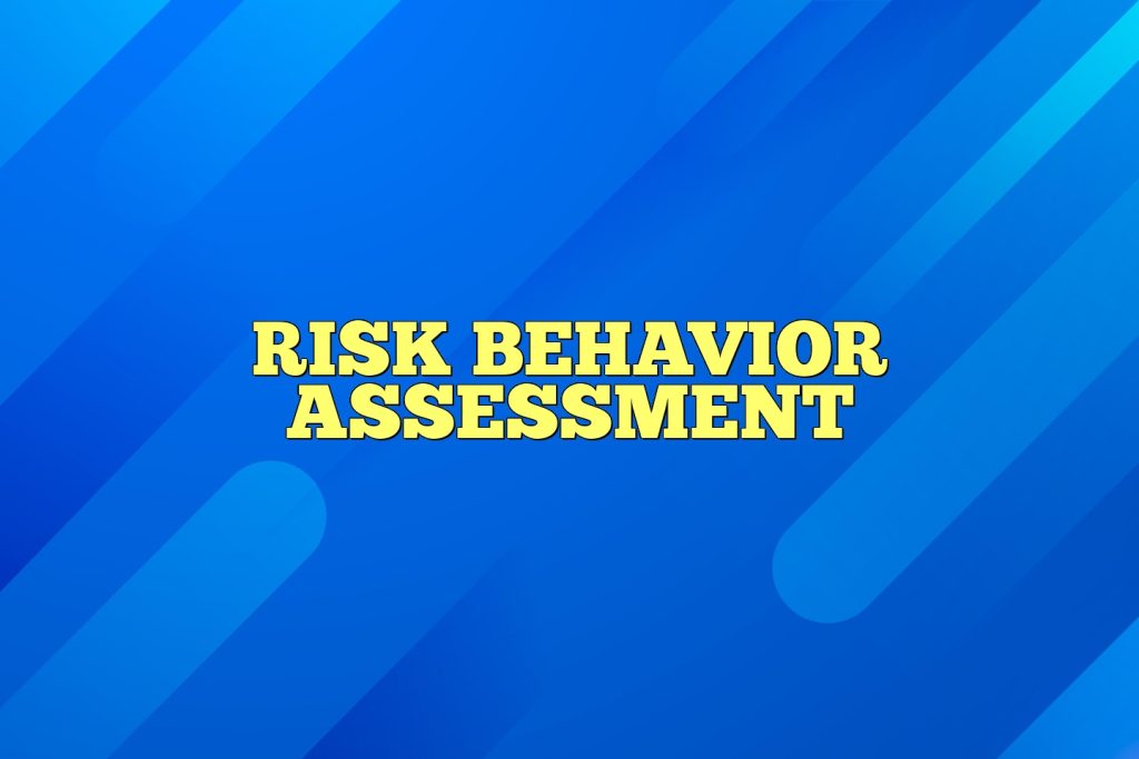 Risk Behavior Assessment