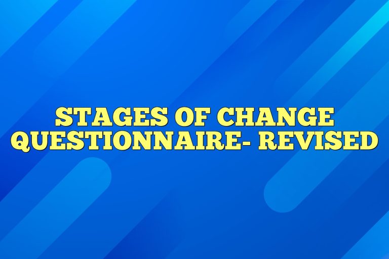 Stages Of Change Questionnaire- Revised