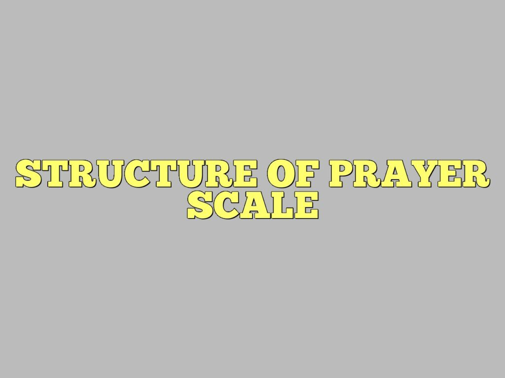 STRUCTURE OF PRAYER SCALE