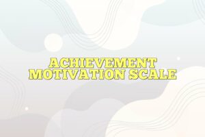 Achievement Motivation Scale
