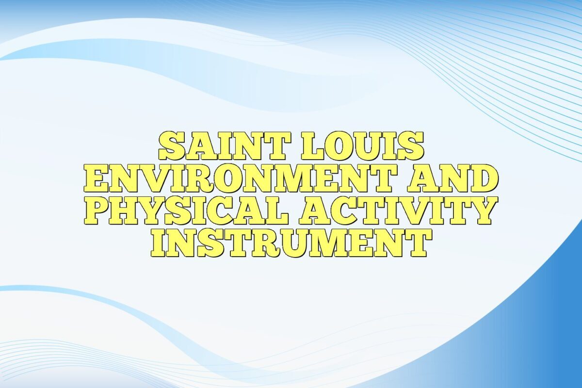 Saint Louis Environment And Physical Activity Instrument