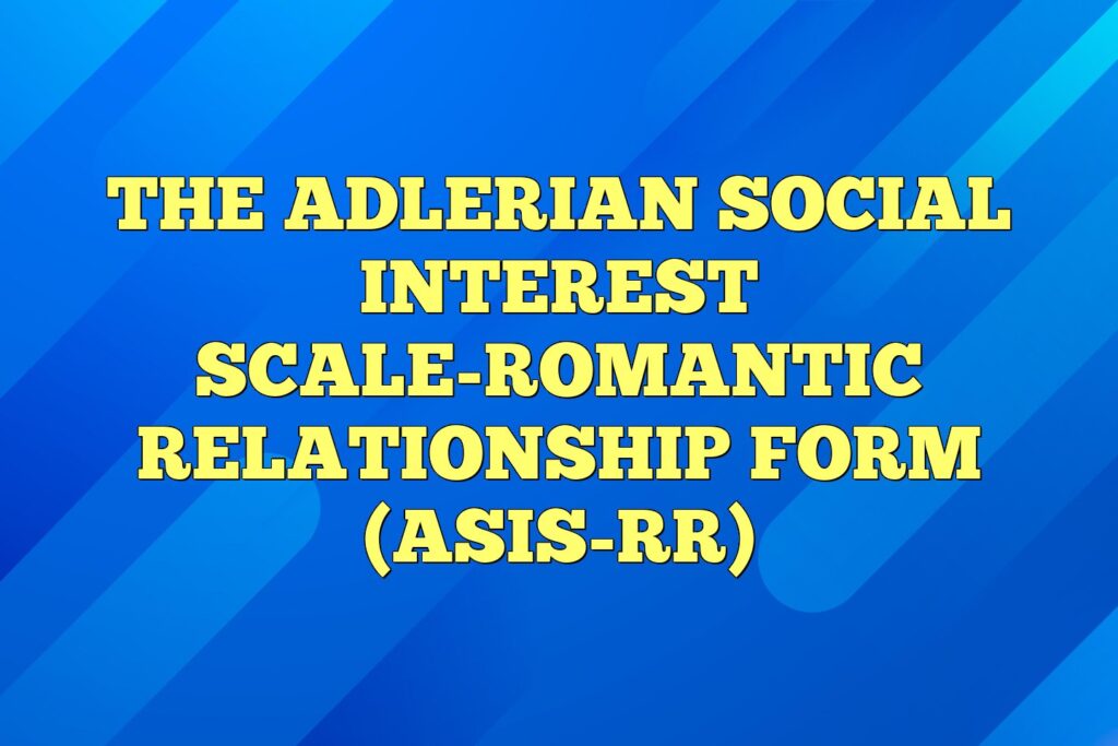 The Adlerian Social Interest Scale-Romantic Relationship Form (ASIS-RR)
