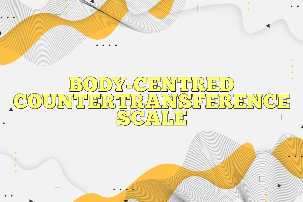 Body-Centred Countertransference Scale