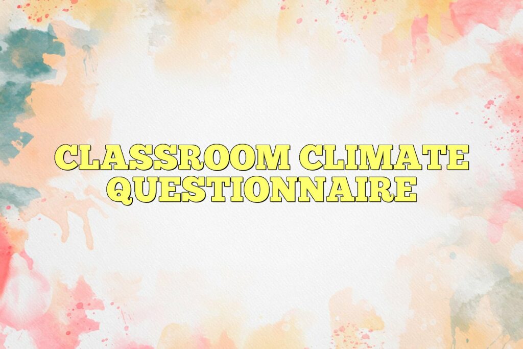 Classroom Climate Questionnaire