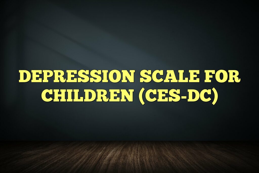 Depression Scale For Children (CES-DC)