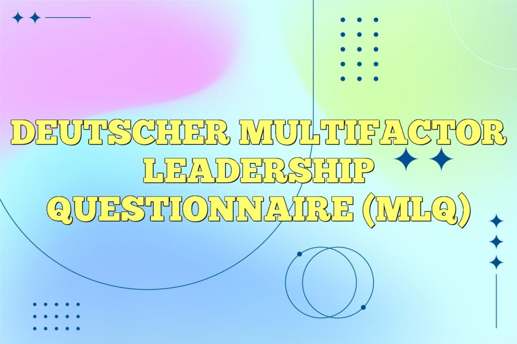 Deutscher Multifactor Leadership Questionnaire (MLQ)