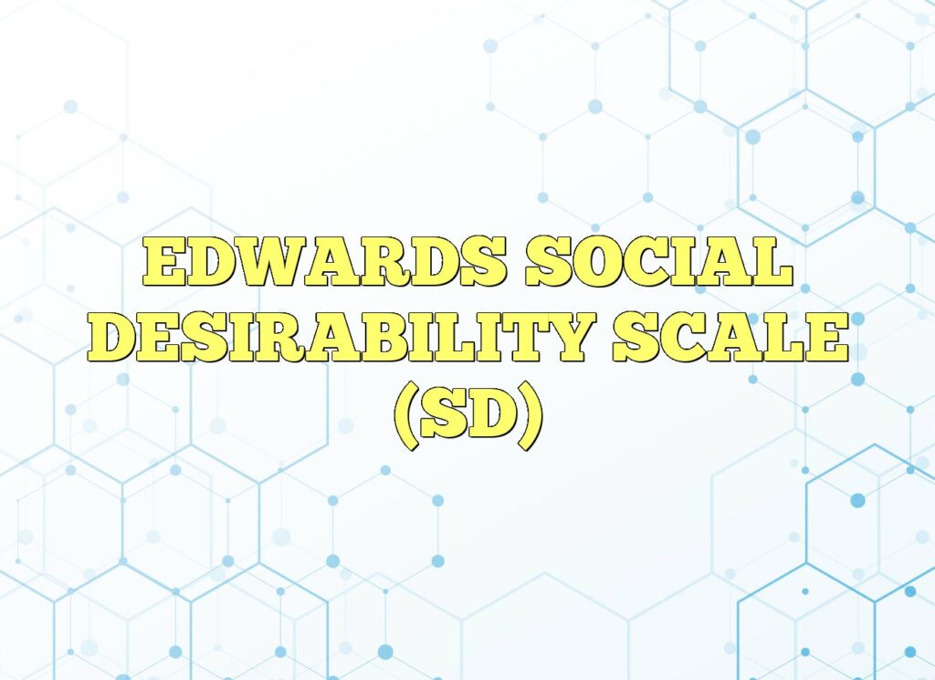 Edwards Social Desirability Scale (SD)