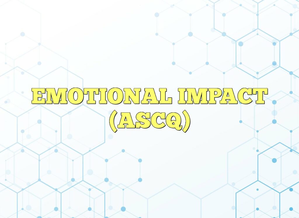 Emotional Impact (ASCQ)
