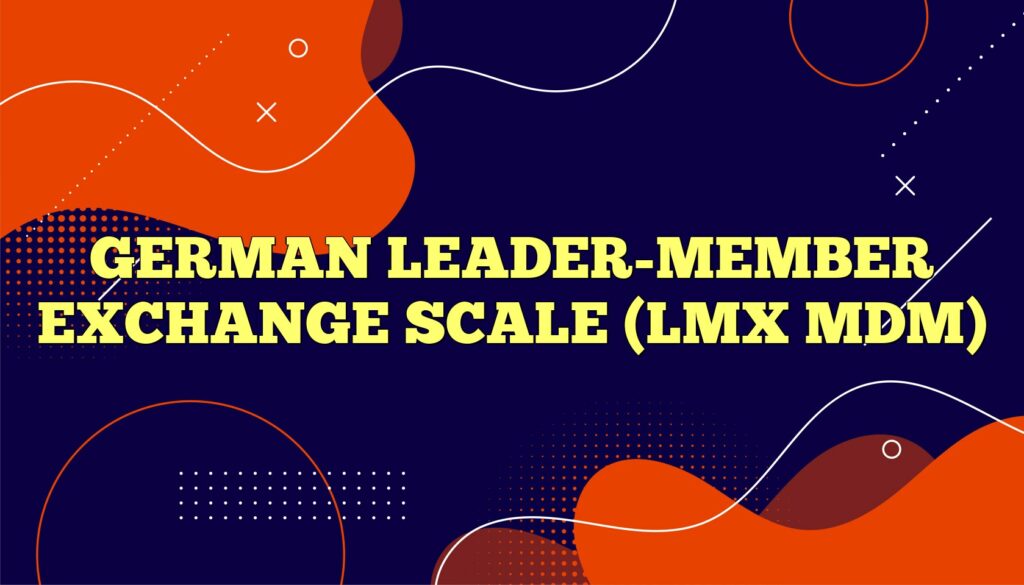German Leader-Member Exchange Scale (LMX MDM)