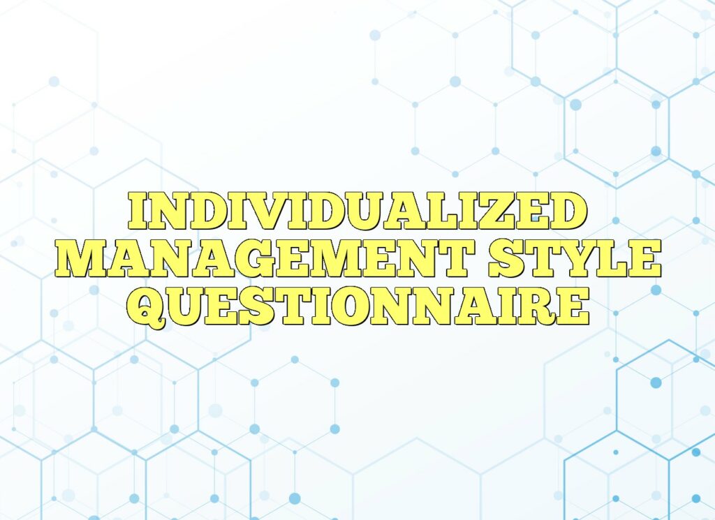 Individualized Management Style Questionnaire
