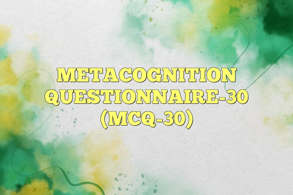 Metacognition Questionnaire 30 Mcq 30