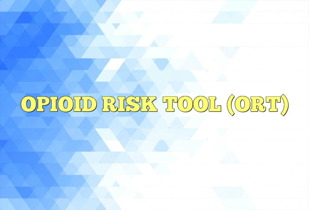 Opioid Risk Tool (ORT)