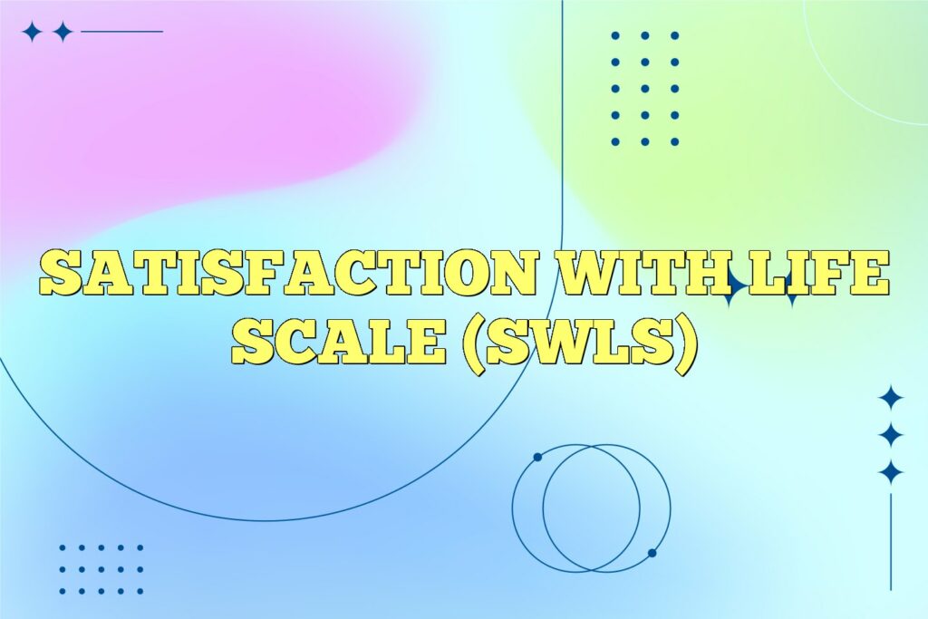 Satisfaction With Life Scale (SWLS)