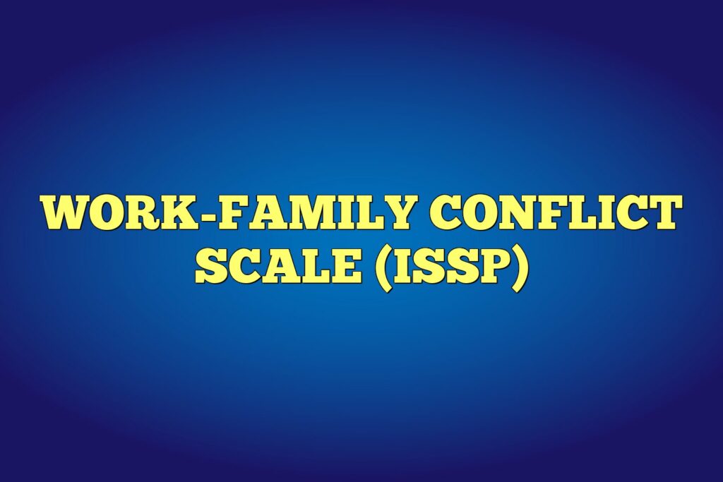 Work-Family Conflict Scale (ISSP)
