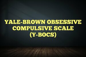 Yale-Brown Obsessive Compulsive Scale (Y-BOCS)