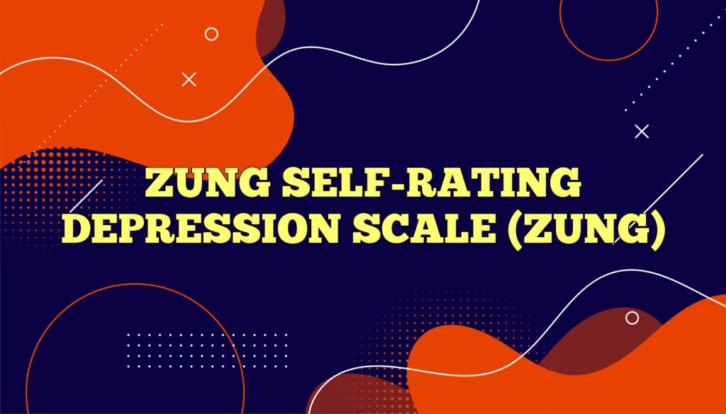Zung Self-Rating Depression Scale (ZUNG)