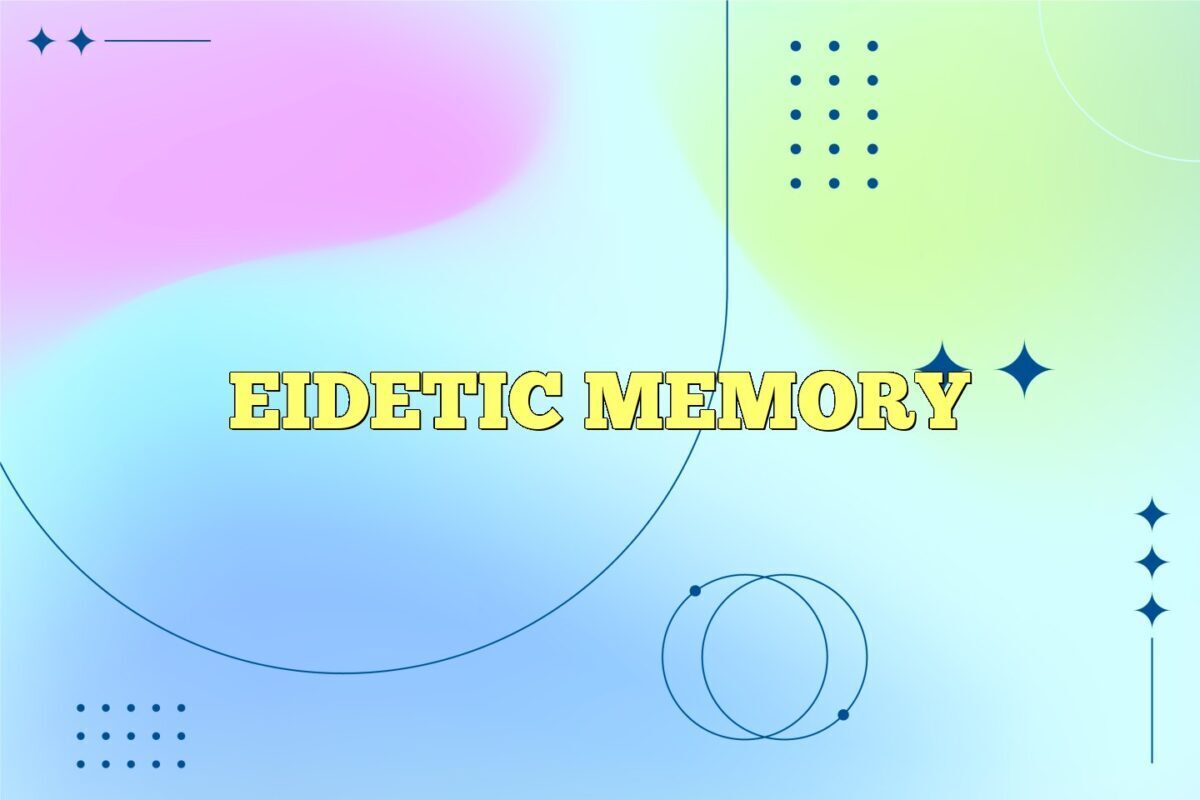 Eidetic Memory In Psychology