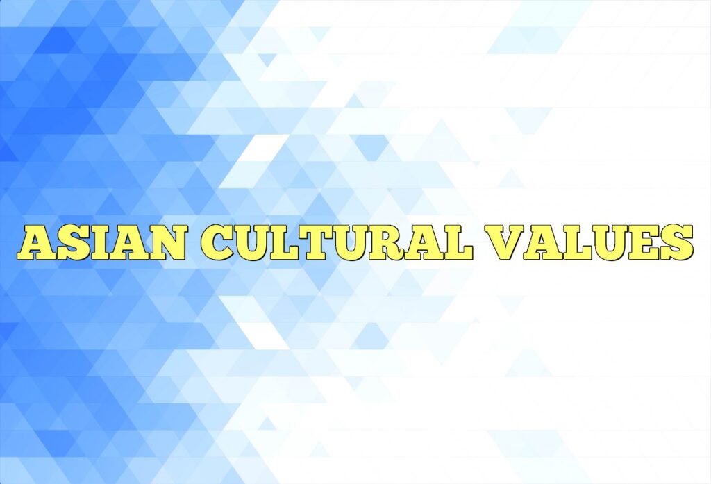 Asian Cultural Values