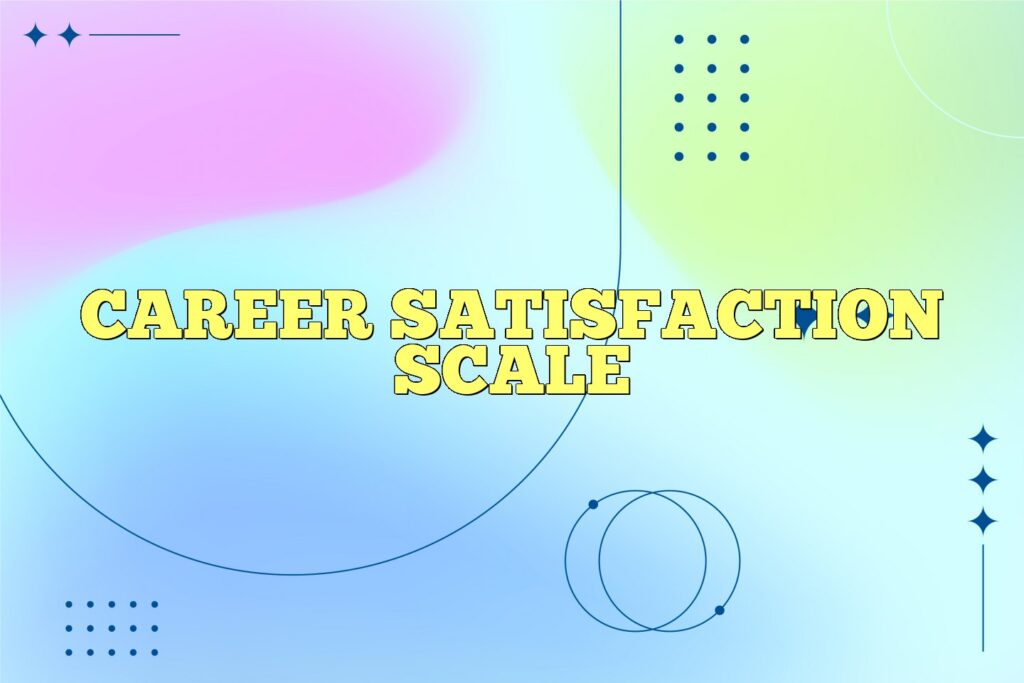 Career Satisfaction Scale