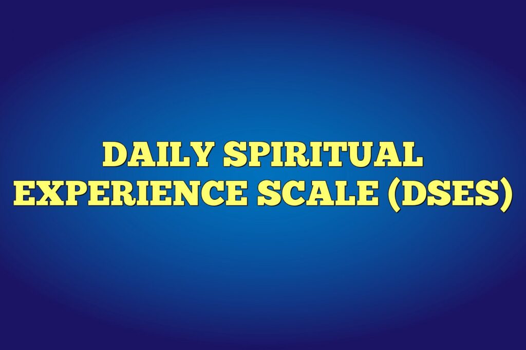 Daily Spiritual Experience Scale (DSES)