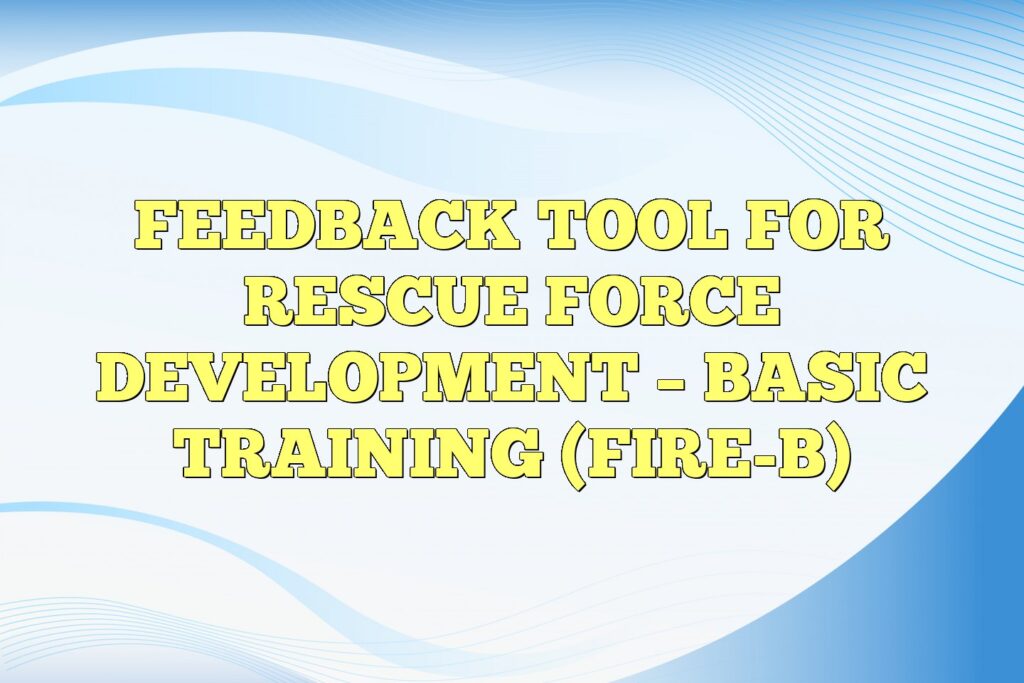 Feedback Tool For Rescue Force Development - Basic Training (FIRE-B)