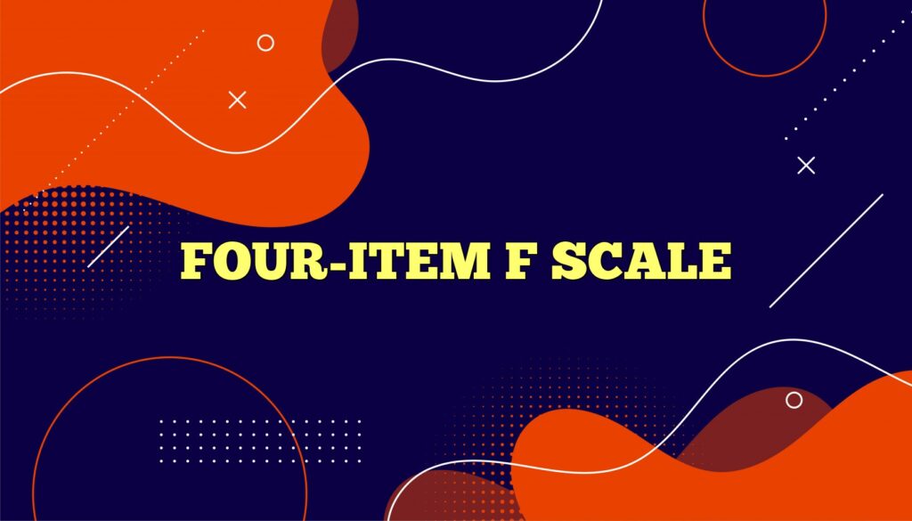 Four-Item F Scale
