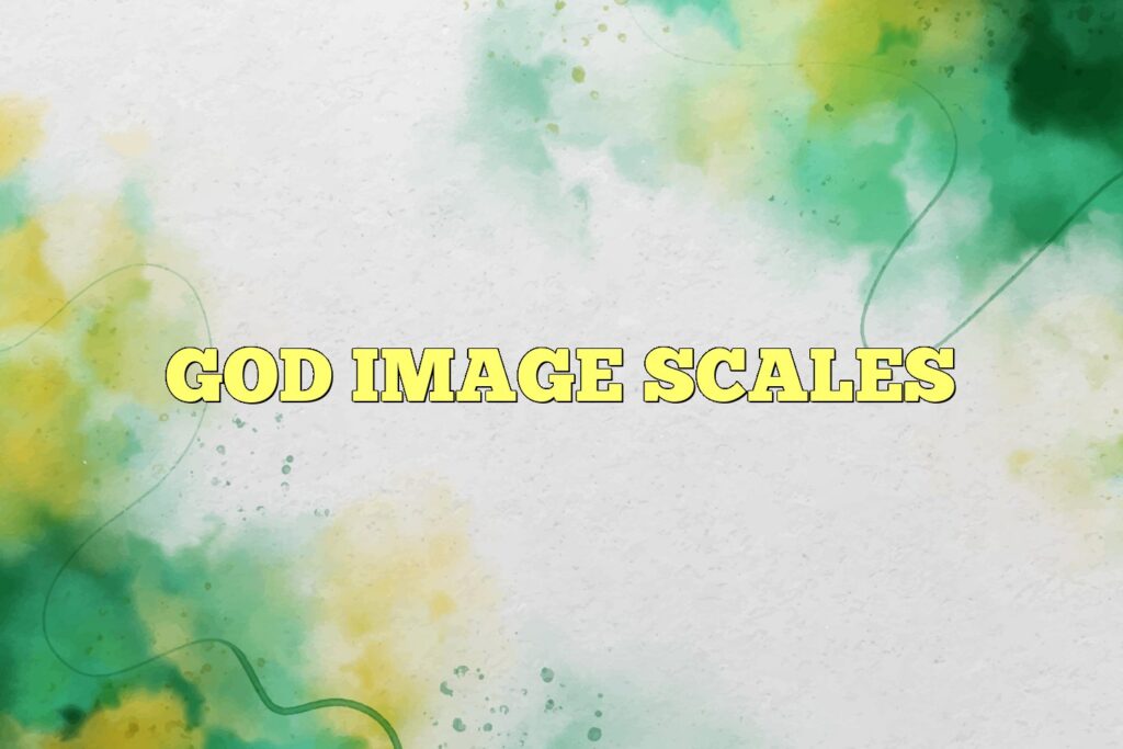 God Image Scales