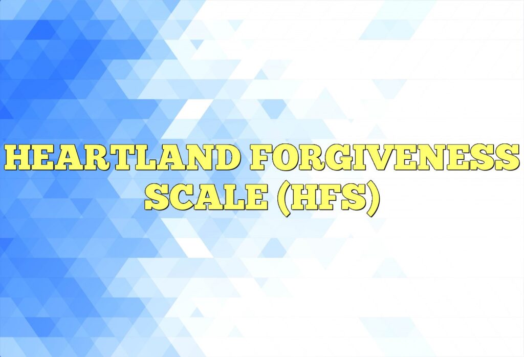 Heartland Forgiveness Scale (HFS)