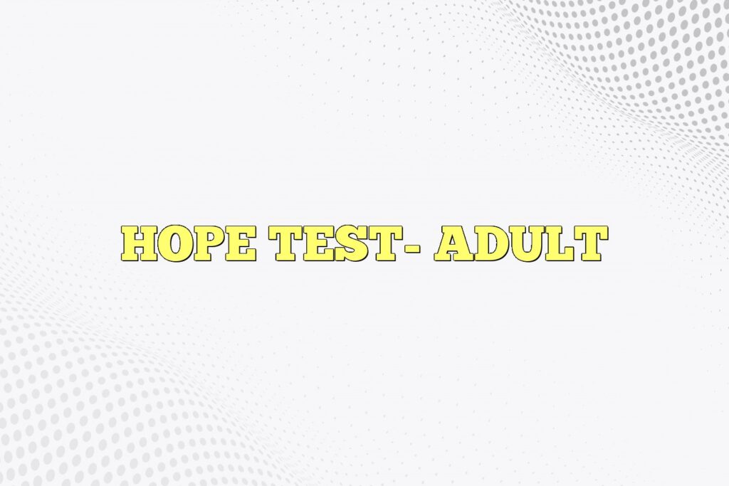 Hope Test- Adult