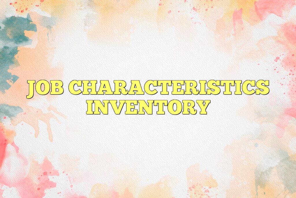 Job Characteristics Inventory