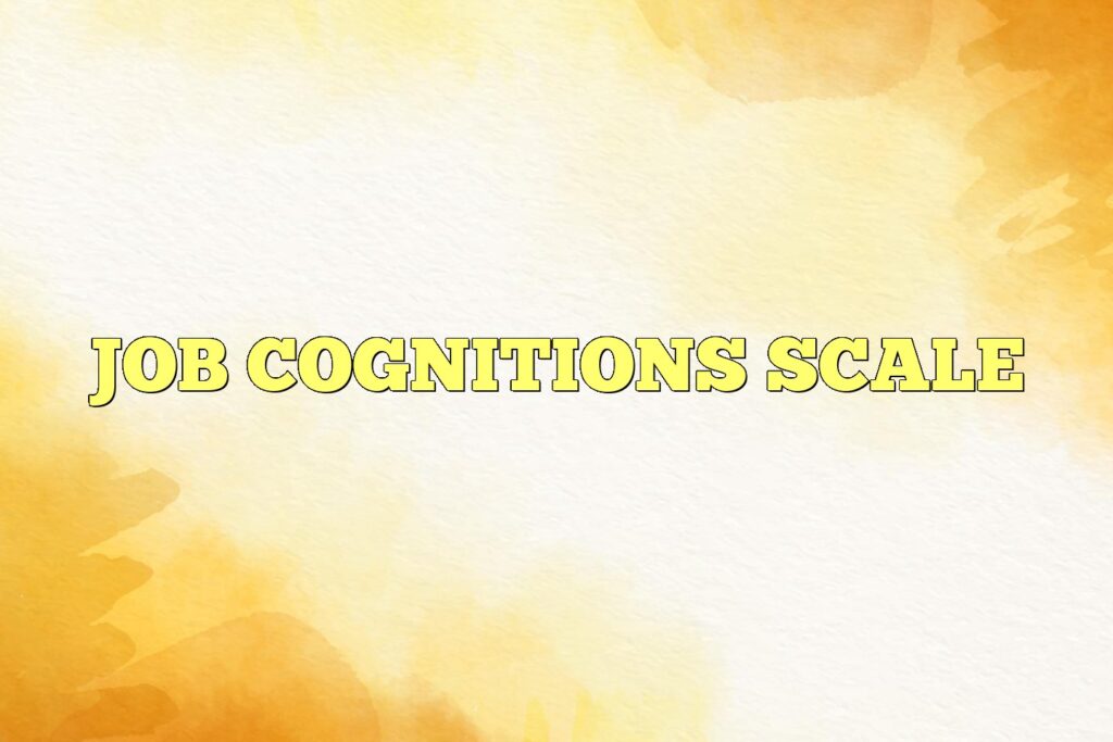 Job Cognitions Scale