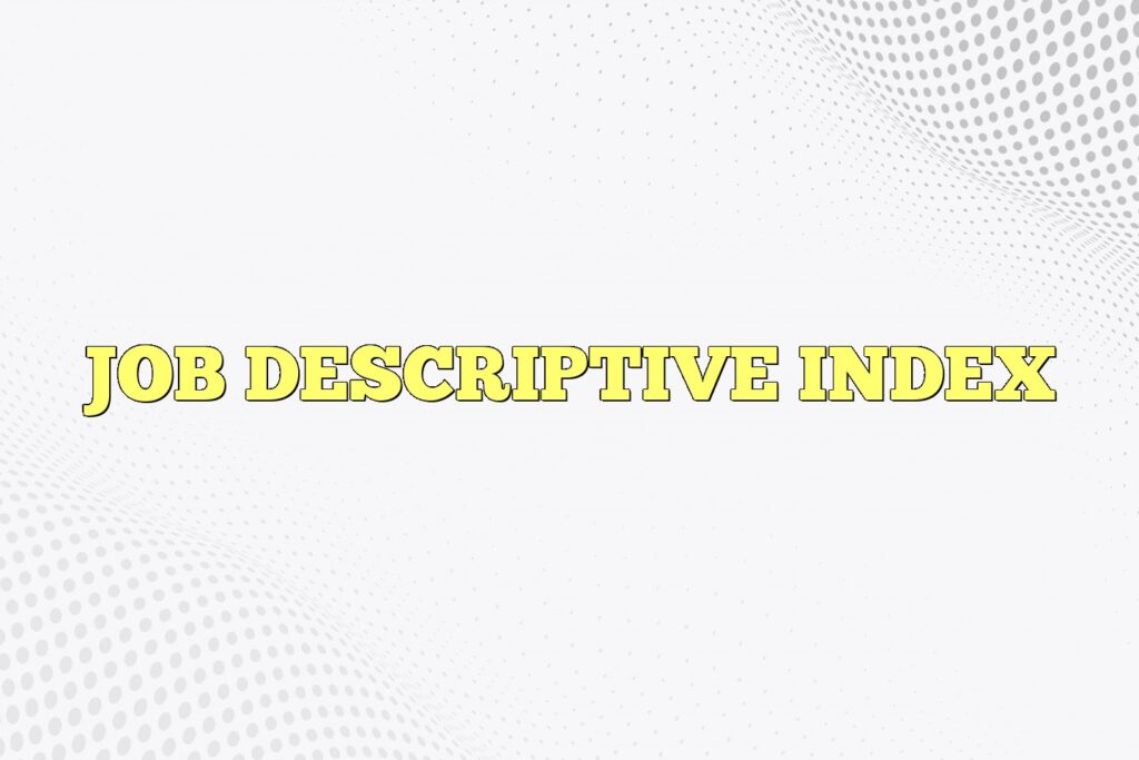 Job Descriptive Index