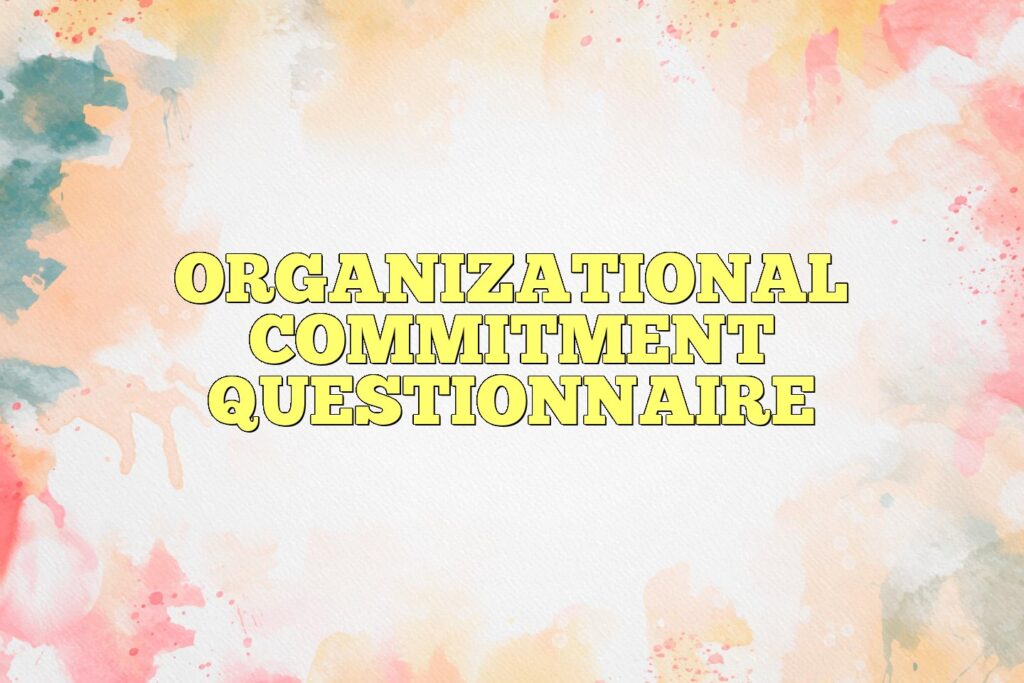 Organizational Commitment Questionnaire