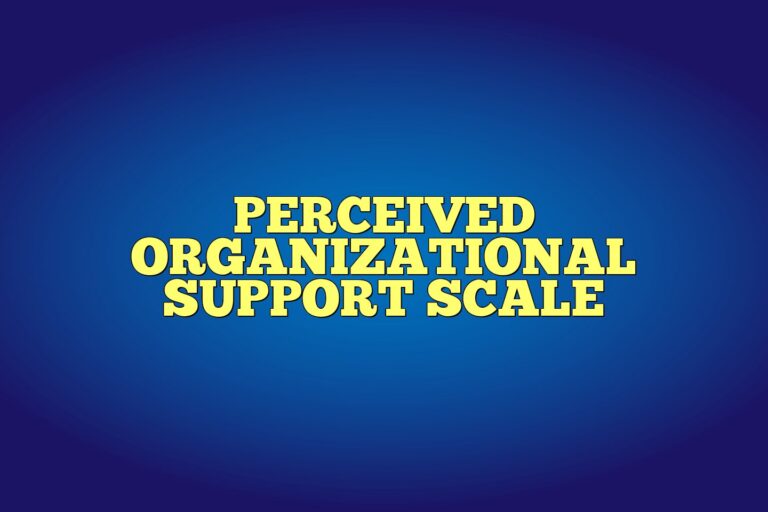 Perceived Organizational Support Scale