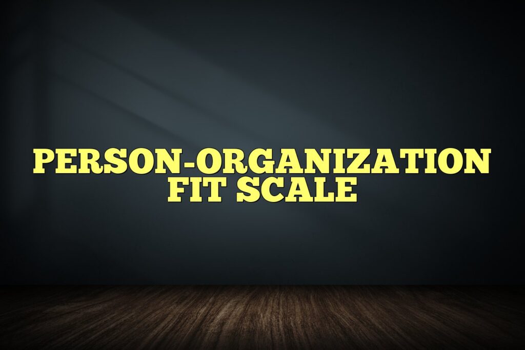 Person-Organization Fit Scale