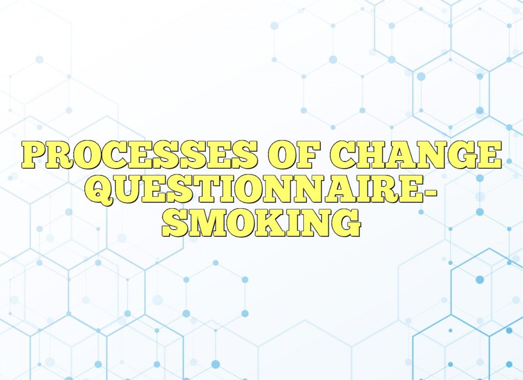 Processes Of Change Questionnaire- Smoking