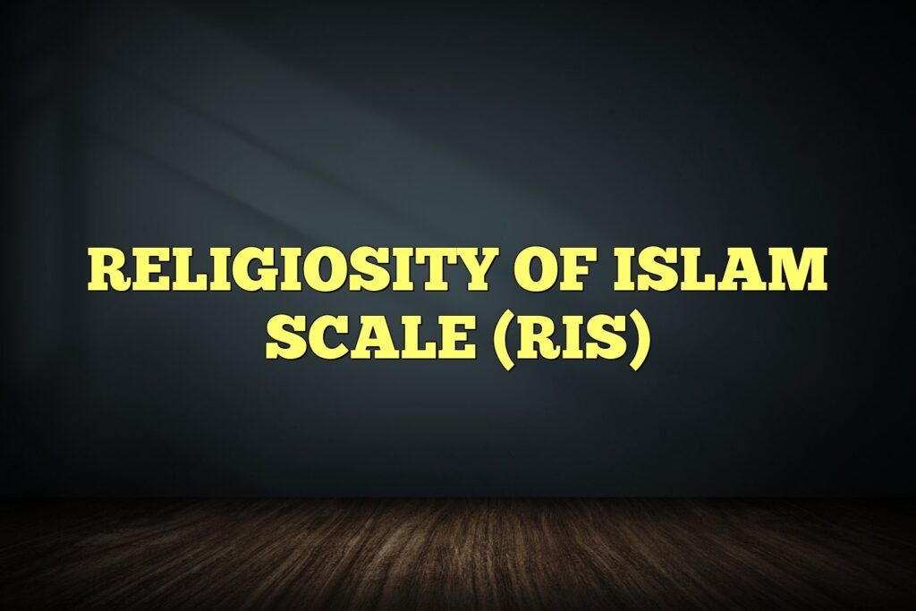 Religiosity Of Islam Scale (RIS)