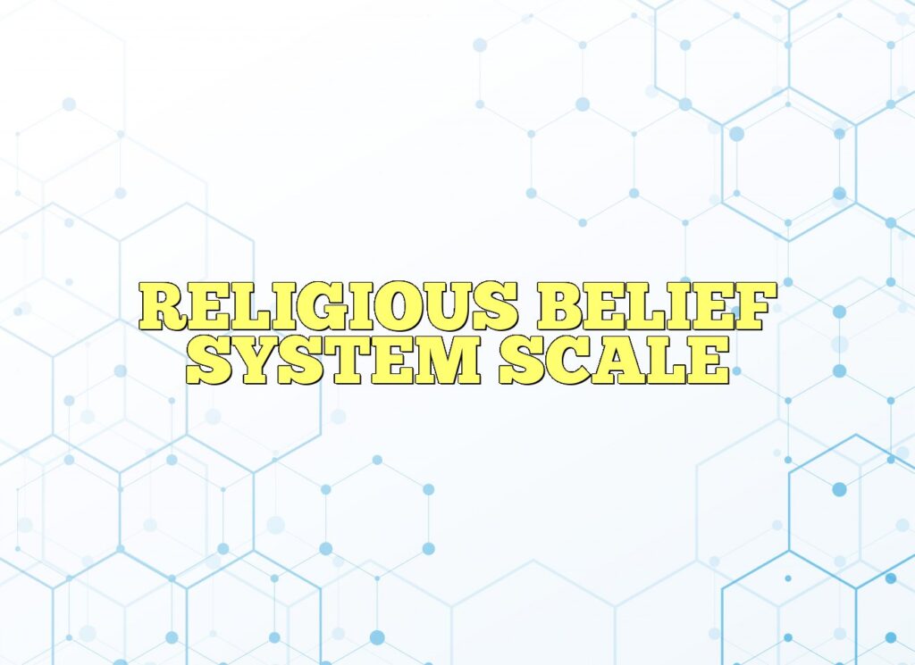 Religious Belief System Scale