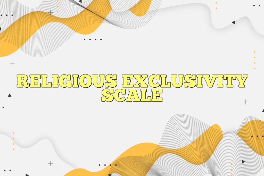 Religious Exclusivity Scale