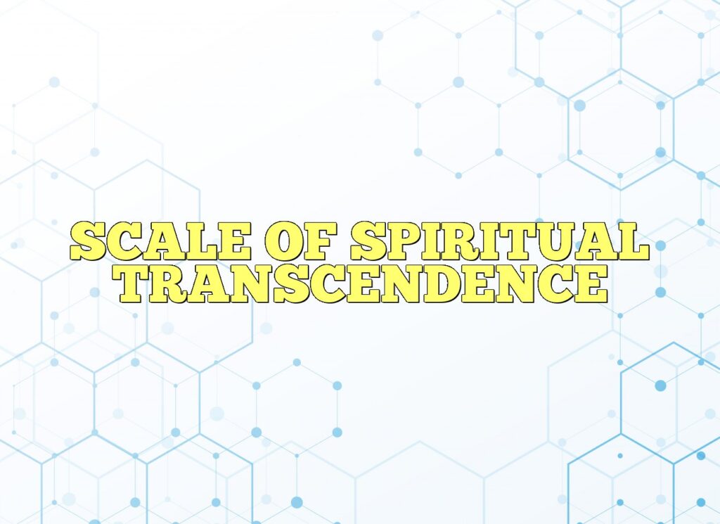 Scale Of Spiritual Transcendence