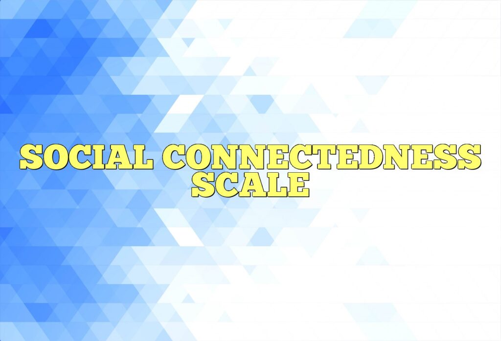 Social Connectedness Scale